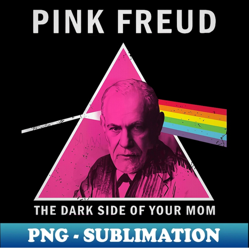 Pink Freud Dark Side of Your Mom PNG: Sublimation Design (digital ...