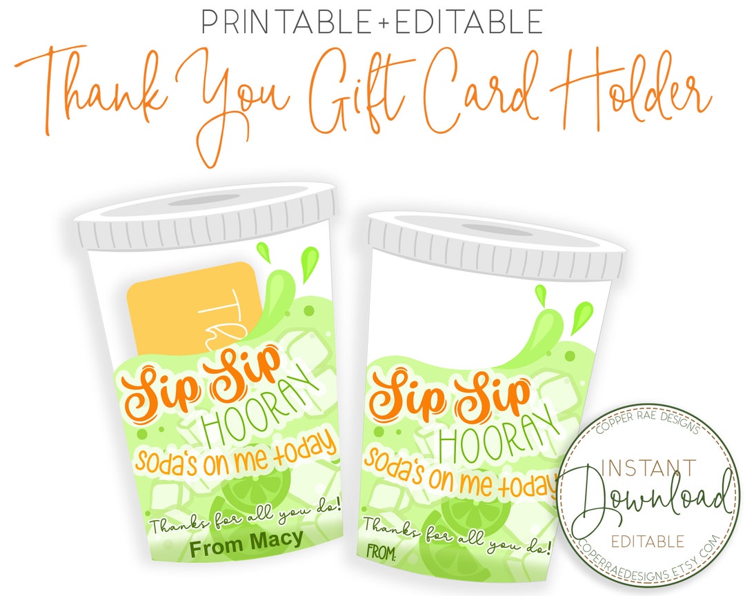 EDITABLE Sip Sip Hooray Soda Gift Card Holder, Teacher Appreciation ...