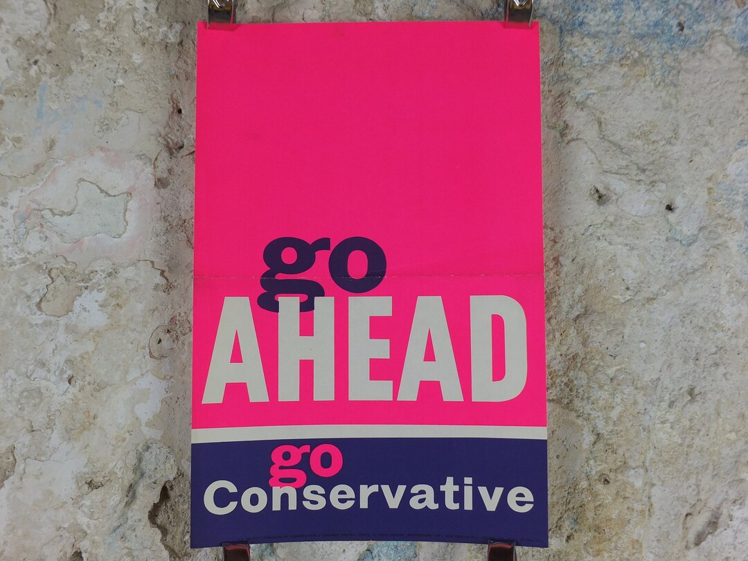 1962 Tory Conservative Party Poster, Go Ahead, Go Conservative, Pink ...