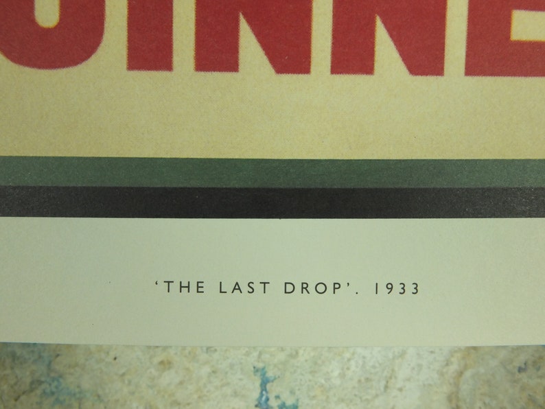 Guinness Last Drop Poster, by John Gilroy 1933, There's Nothing Like a ...