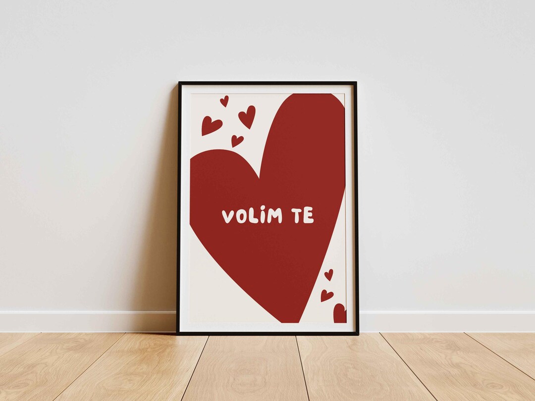 VOLIM TE – Heart Poster for Love and Romance – Wall Art Decor - Digital ...