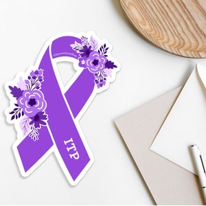 Idiopathic Thrombocytopenic Purpura Sticker, ITP Awareness Stickers ...