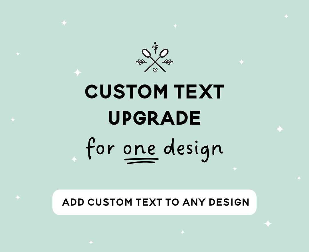 Custom Text Upgrade Add Custom Text To Any One Design Spoonie Sister Shop Etsy