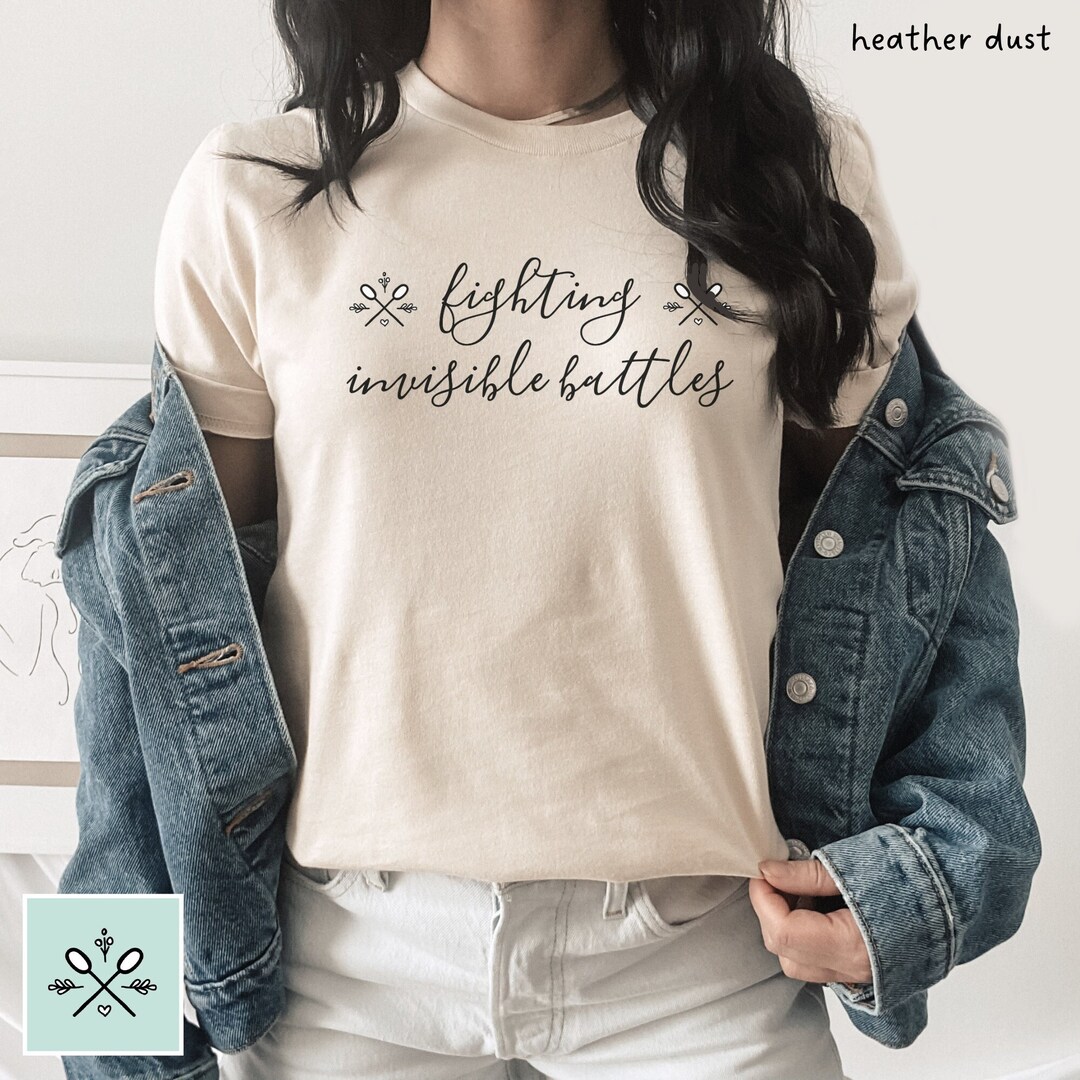 Fighting Invisible Battles Shirt, Invisible Illness Awareness ...