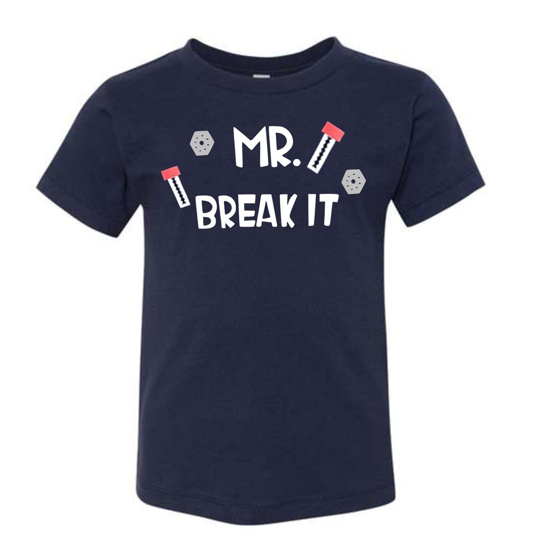 Mr Break It Tshirt - Etsy