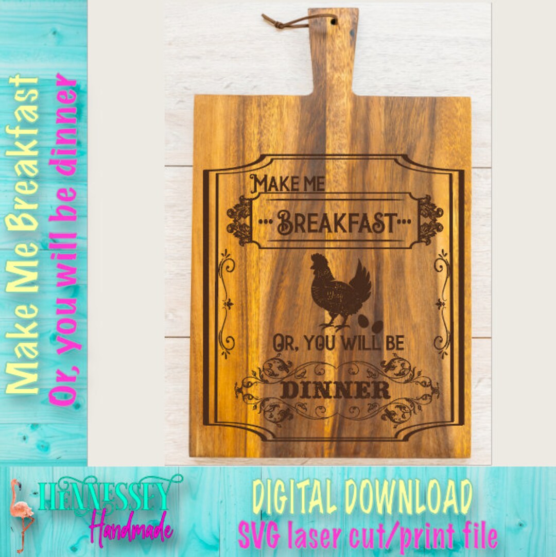 Make Me Breakfast or Dinner, SVG Laser Cut File, Glowforge, Polar ...