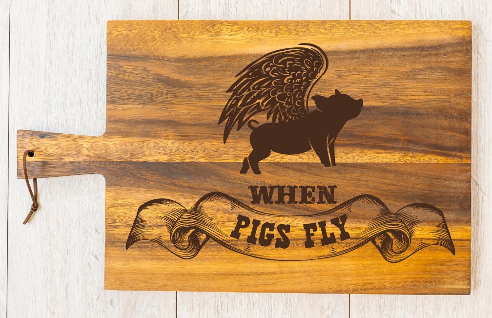 When Pigs Fly, SVG Laser Cut File , Glowforge, Polar, Xtool, Aura ...