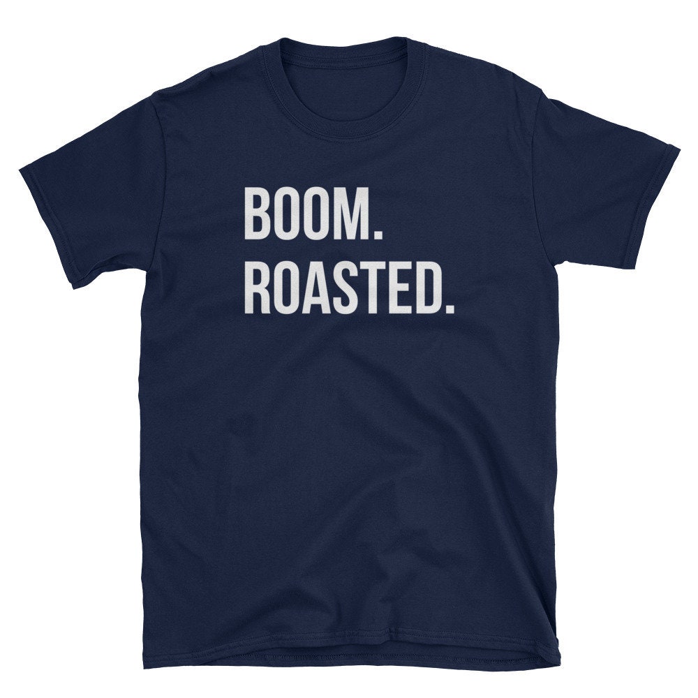 Boom Roasted, Michael Scott Shirt, Roasted, the Office Shirt, Roast ...