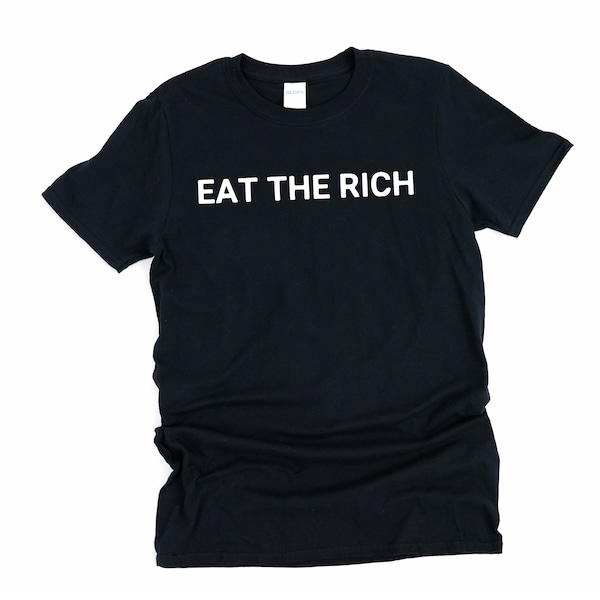 Eat the Rich Shirt - Etsy