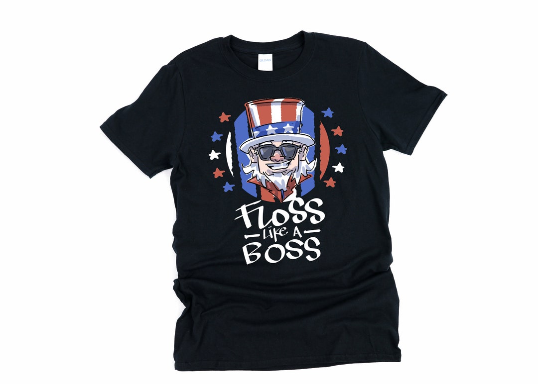 Floss Like A Boss, Floss, Floss Dance, 4th of July Shirt, Patriotic ...