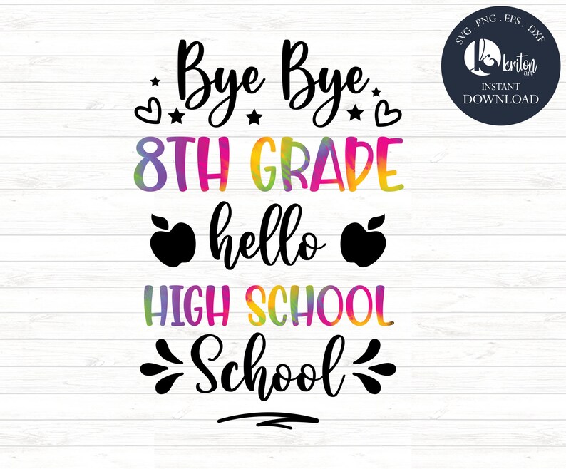 Bye Bye 8th Grade Hello High School SVG 8th Grade Graduation - Etsy