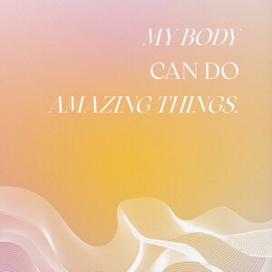 Positive Manifestation 'my Body Can Do Amazing Things' Positive ...