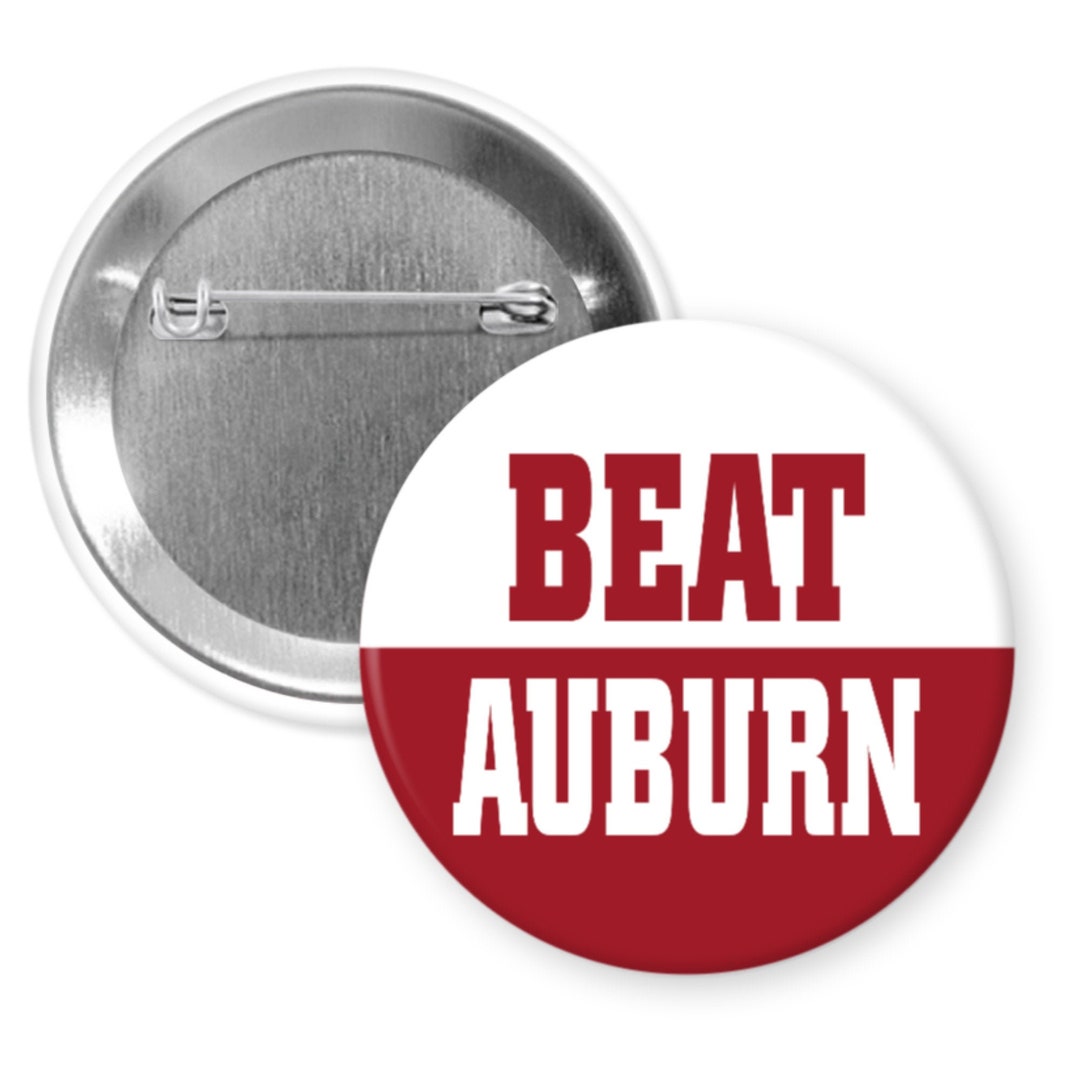 BEAT AUBURN Alabama Crimson Tide 2.25” Game Day Buttons Pins Badges - Etsy