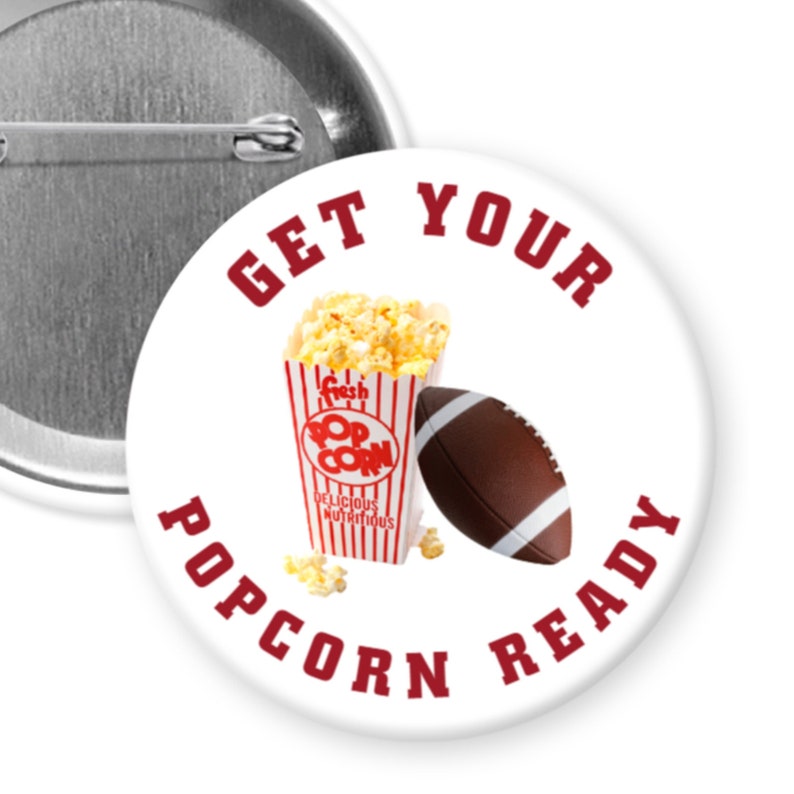 Get Your Popcorn Ready 2.25 Button Pin Badge - Etsy