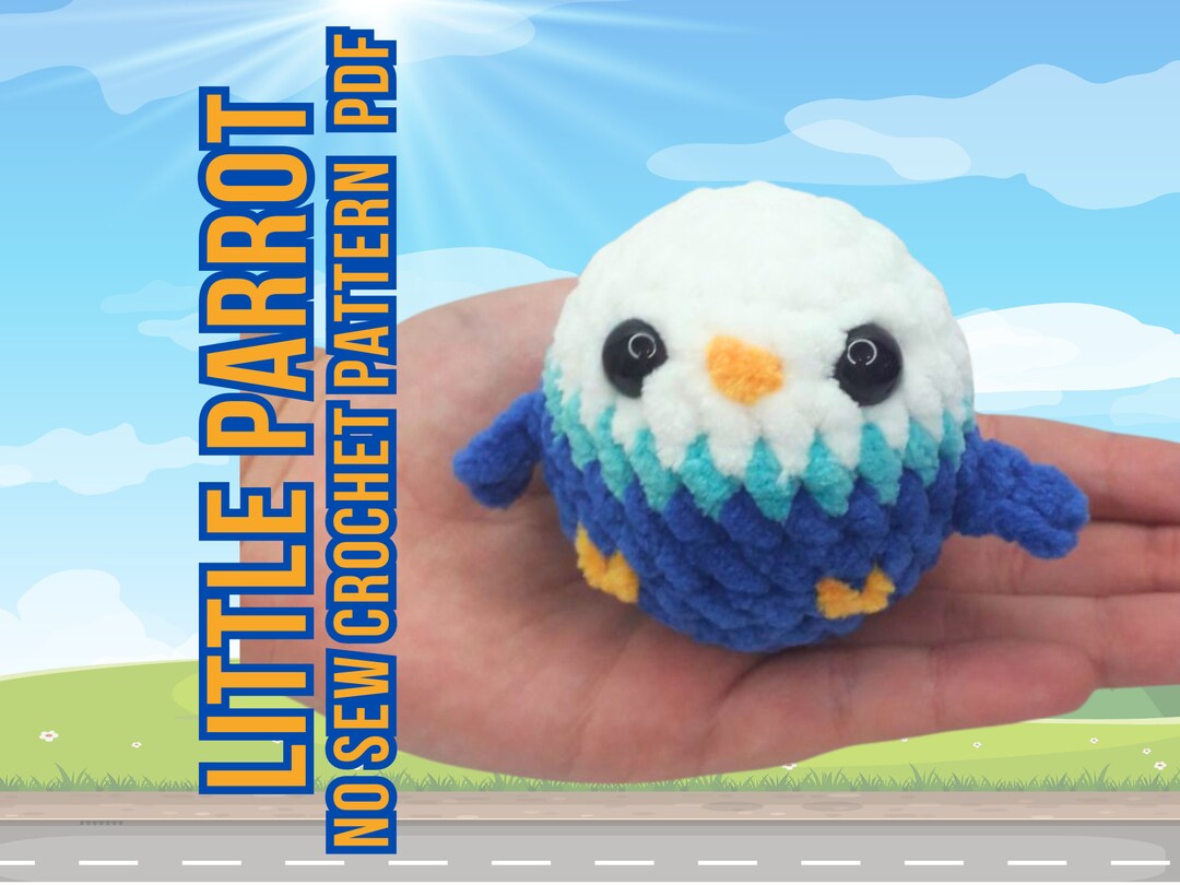 No Sew Parrot Crochet Pattern, Little Parrot Plushie, Beginner Pattern ...