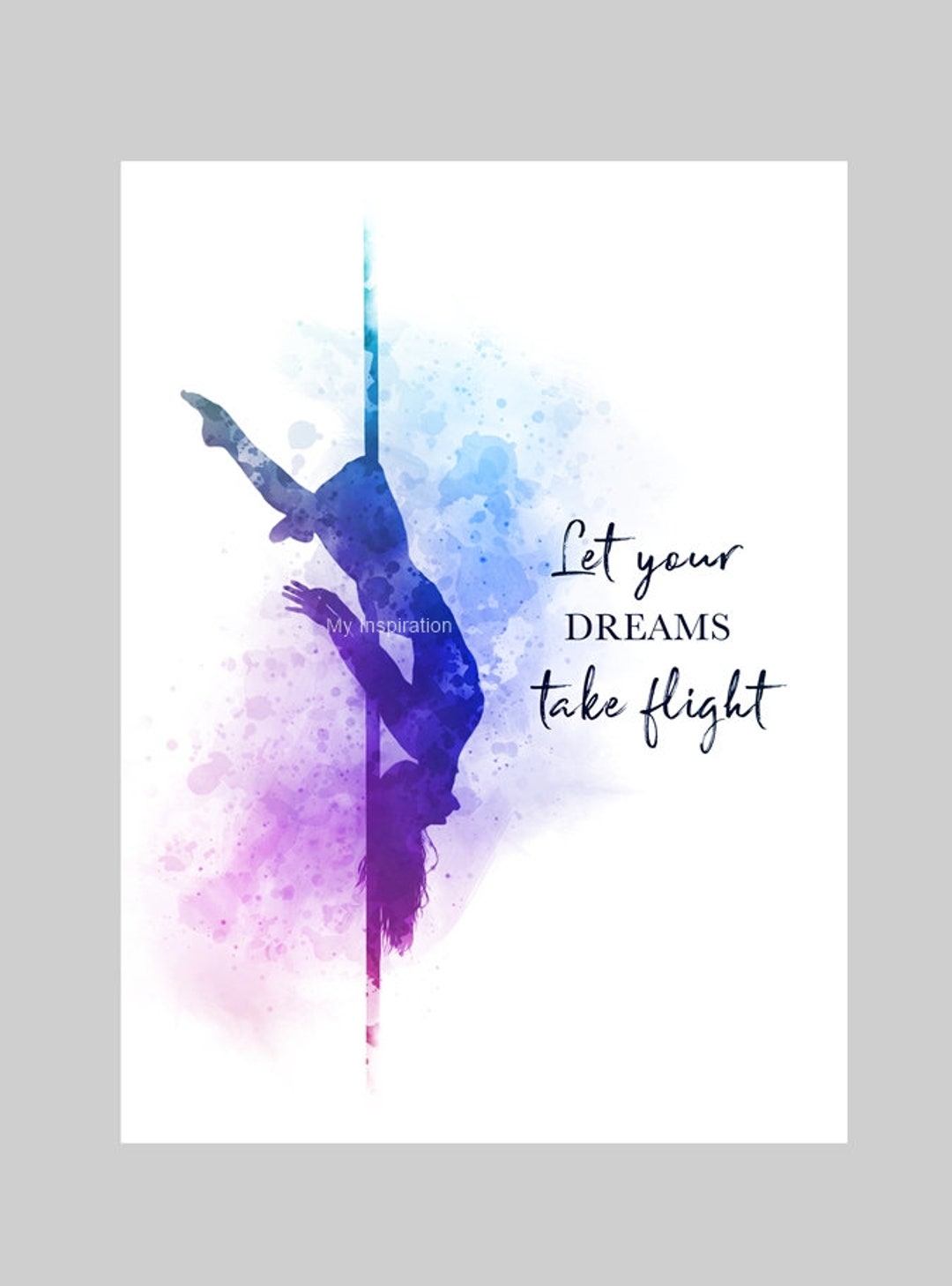 Let Your Dreams Take Flight Quote, Pole Dancer, ART PRINT Pole Dancing ...