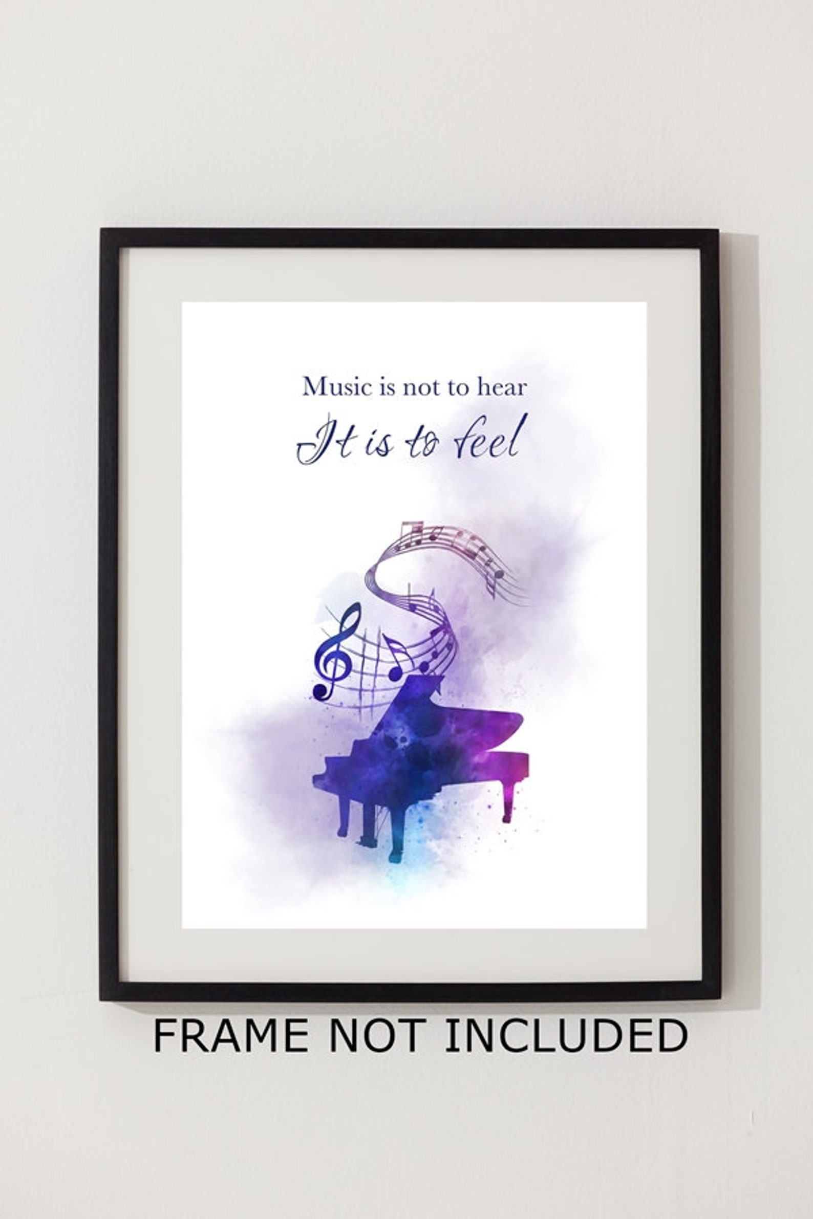 Piano Music Notes Quote ART PRINT Music is Not to Hear It is to Feel ...