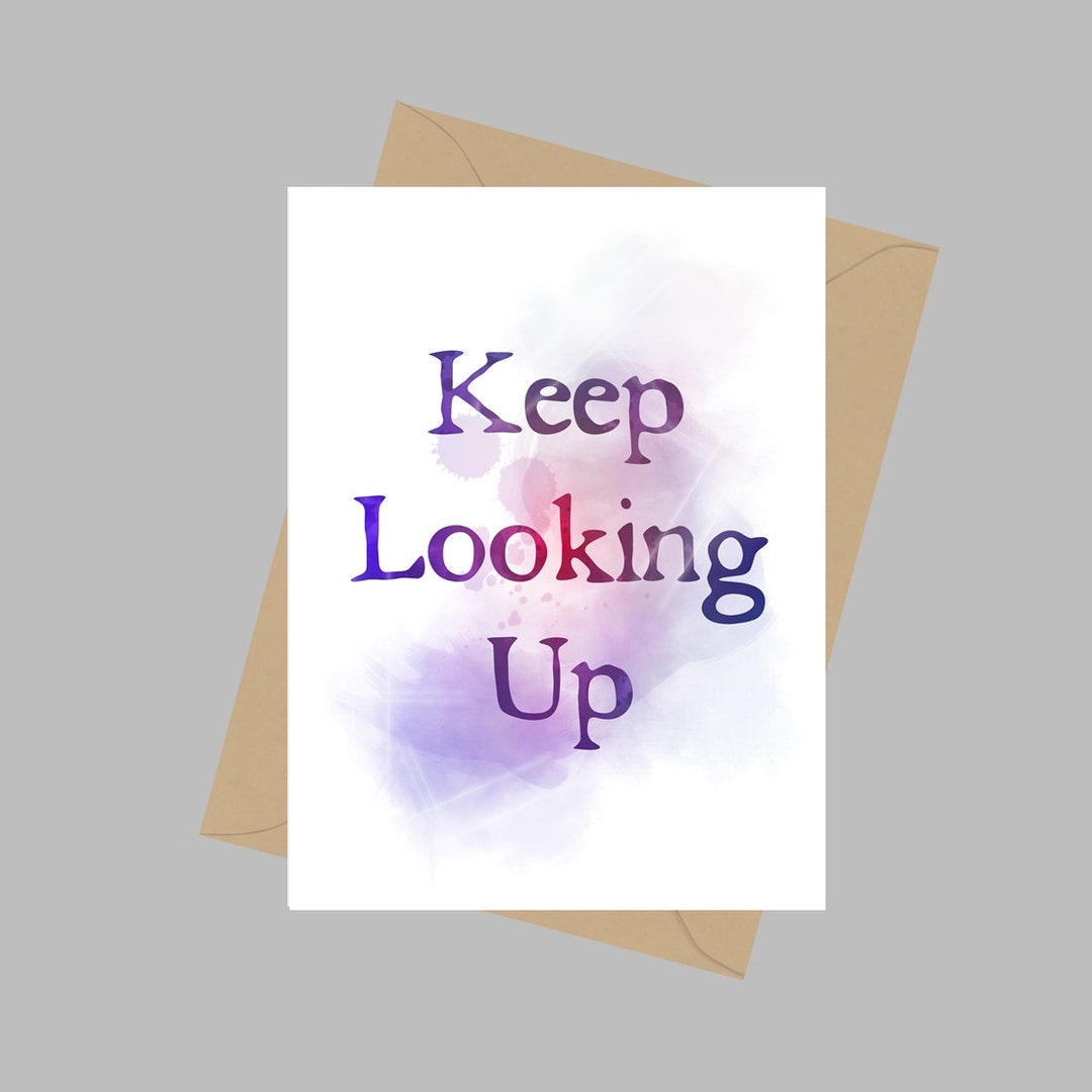 Keep Looking Up, A5 Greeting Card, Quote, Positivity, Encouragement ...