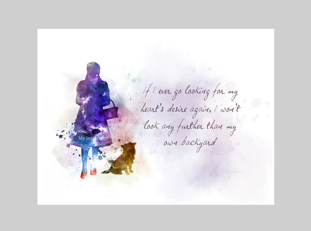 Dorothy Quote ART PRINT Wizard of Oz, Nursery, Gift, Wall Art, Home ...