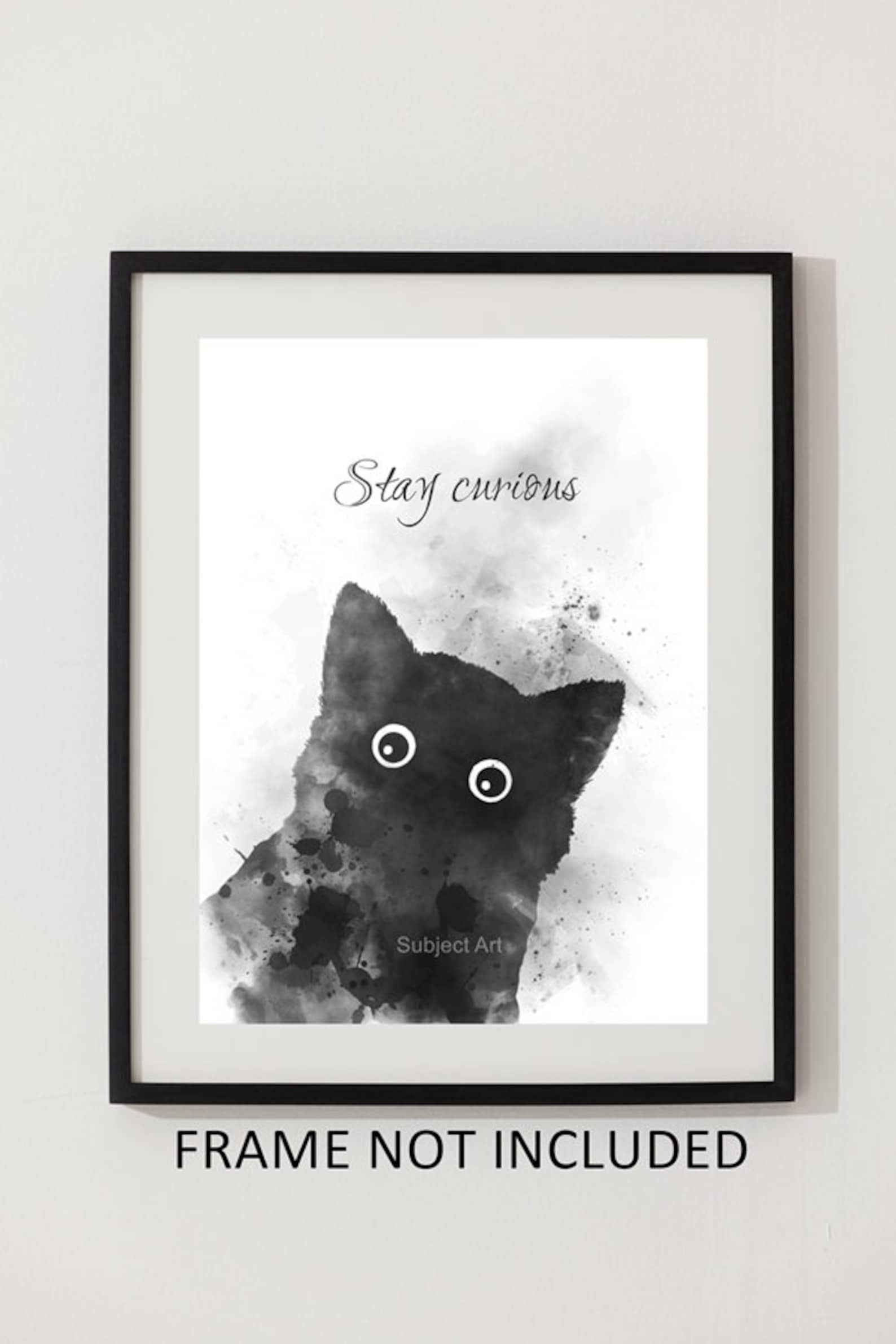 Stay Curious Cat Quote ART PRINT Animal Gift Wall Art Home | Etsy