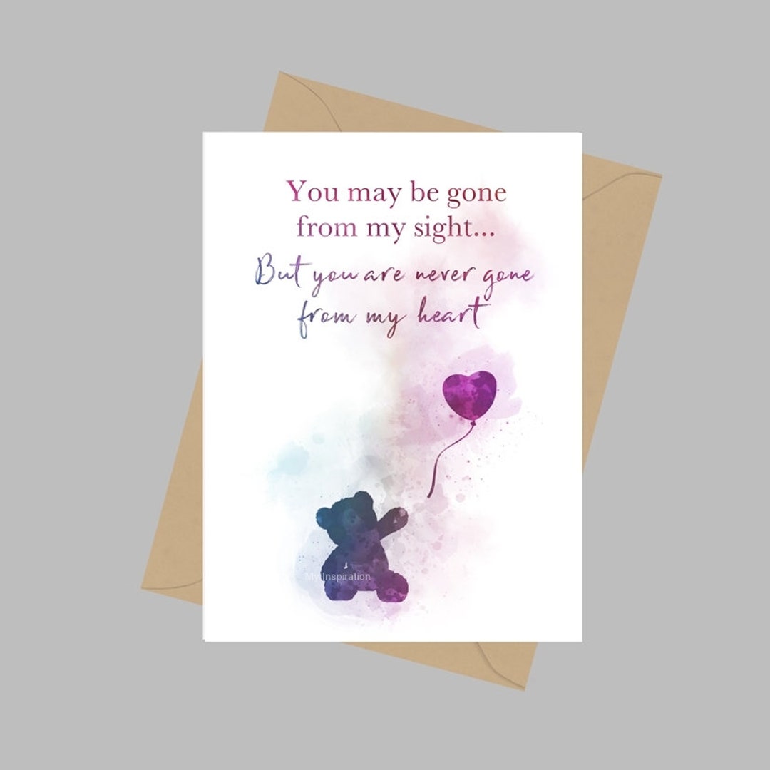 You May Be Gone From My Sight, but You Are Never Gone From My Heart ...
