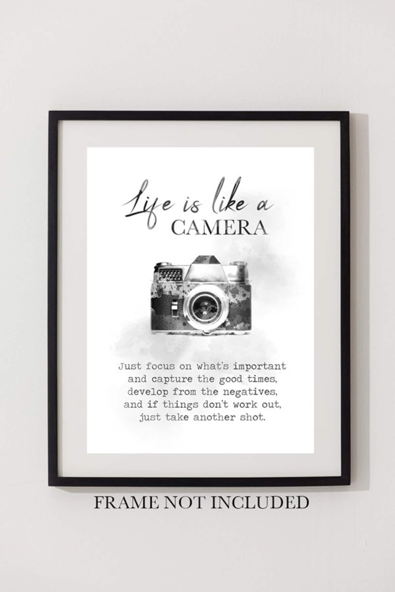Life is Like A Camera ART PRINT Inspirational Motivational Quote, Wall ...