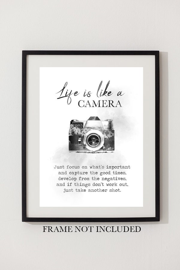Life is Like A Camera ART PRINT Inspirational Motivational Quote, Wall ...