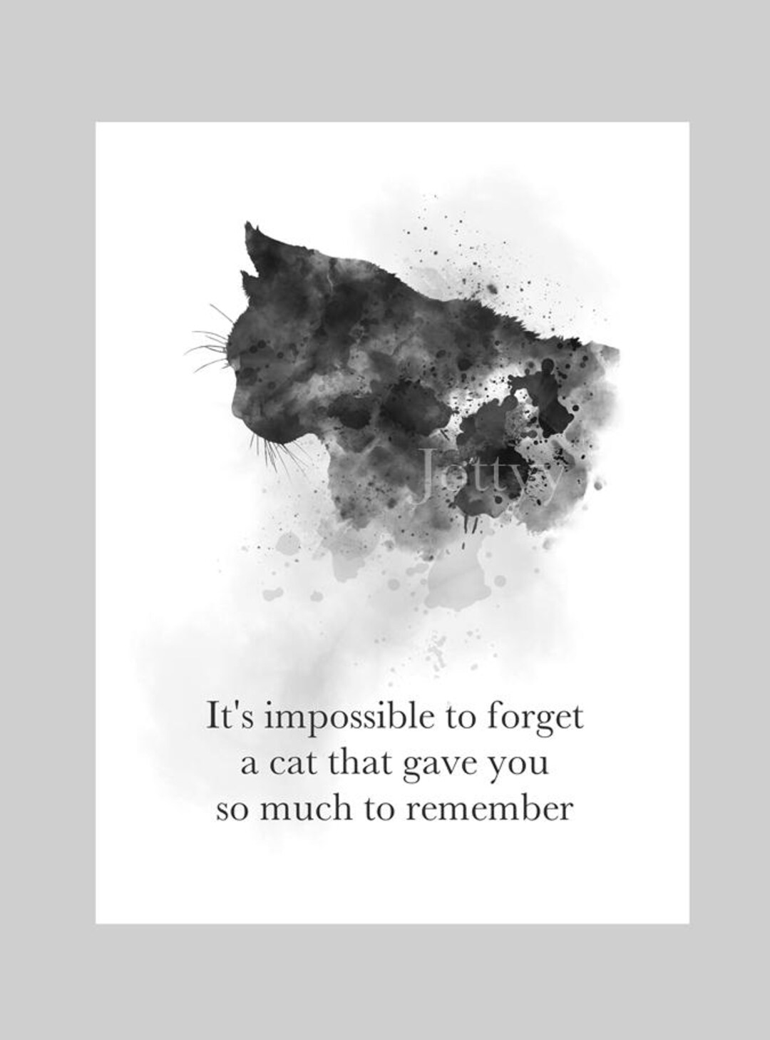 It's Impossible to Forget a Cat That Gave You so Much to Remember Quote ...