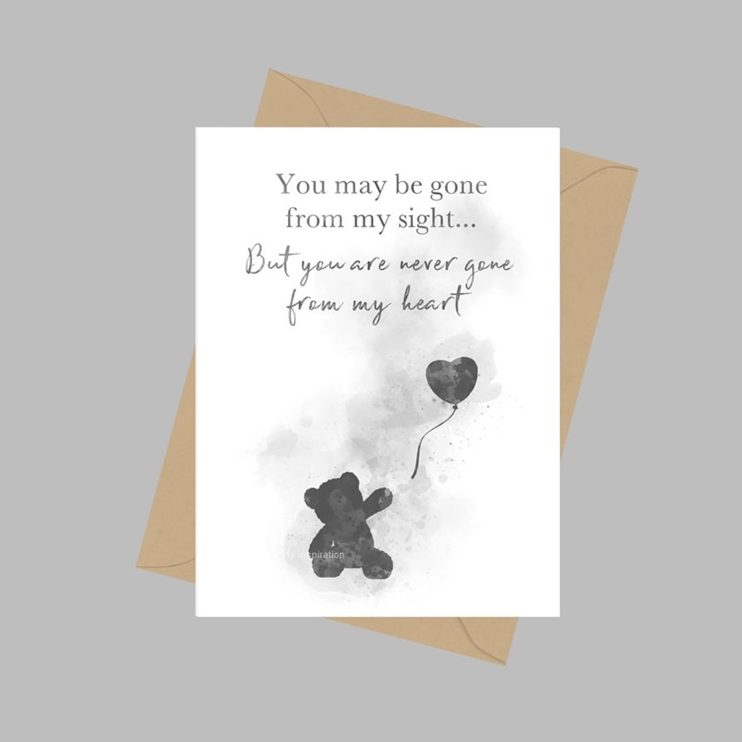 You May Be Gone From My Sight, but You Are Never Gone From My Heart ...