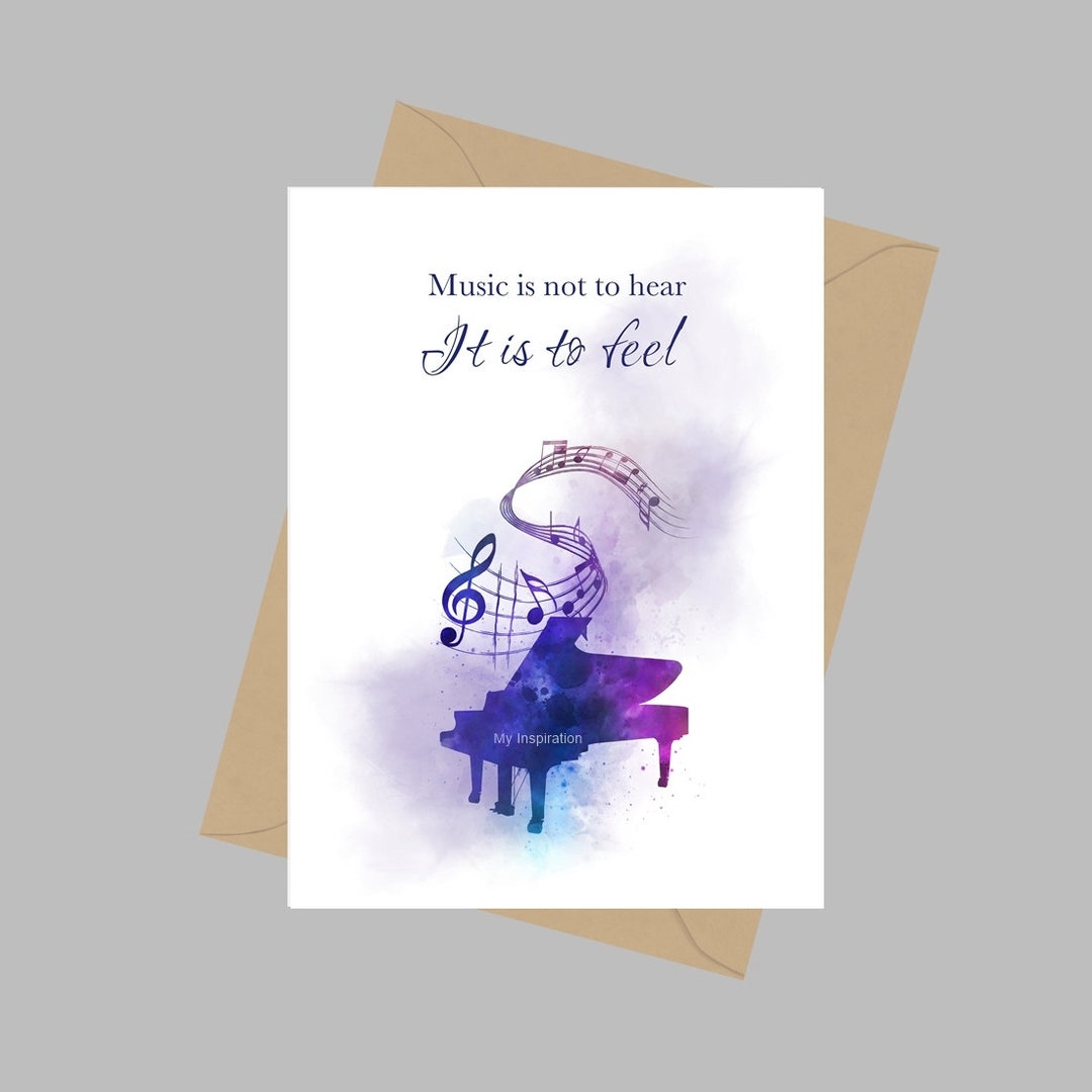 Piano Music Notes Quote, A5 Greeting Card, Music is Not to Hear It is ...