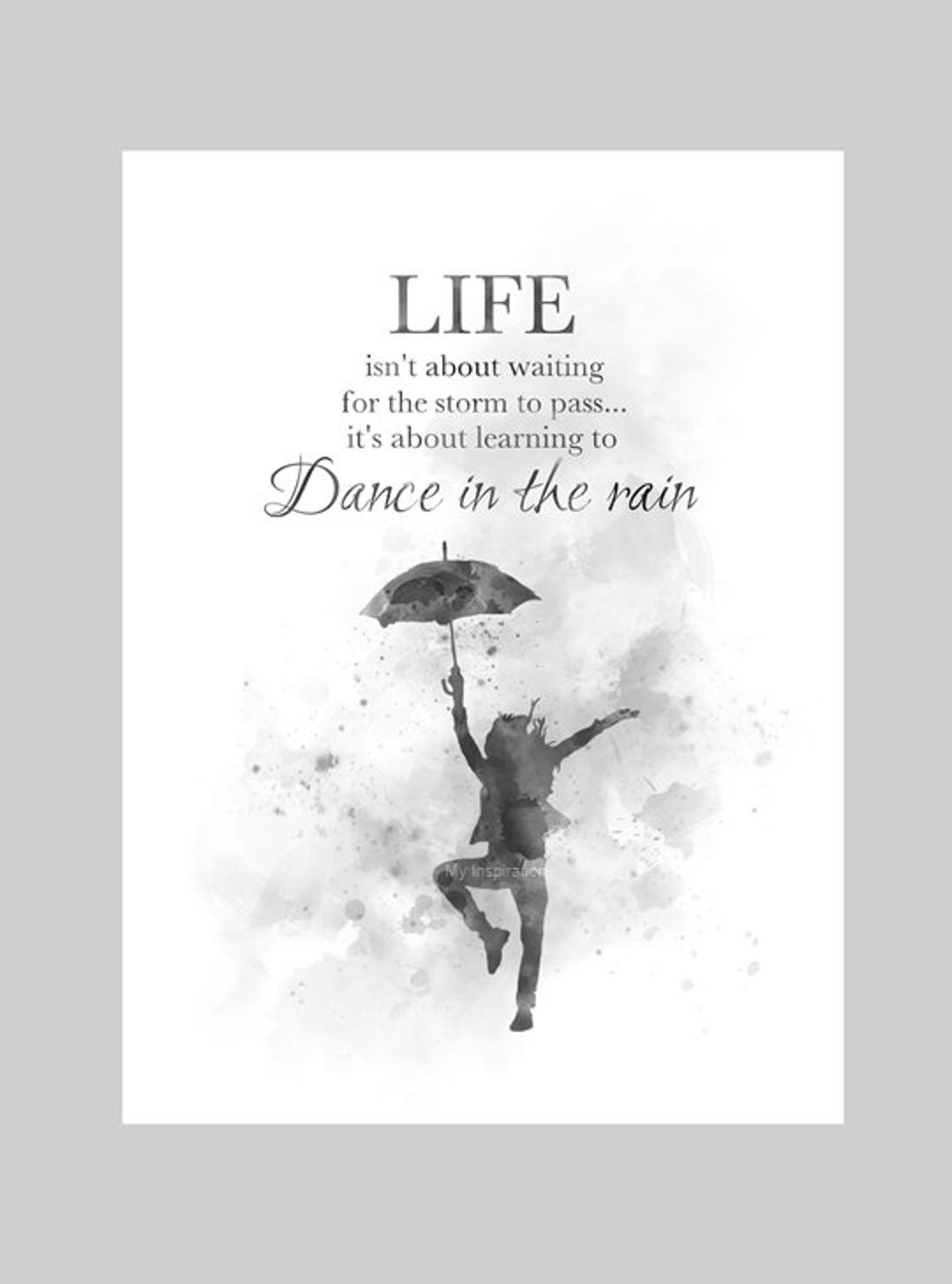 Dance in the Rain Quote ART PRINT Inspirational, Motivational, Gift ...