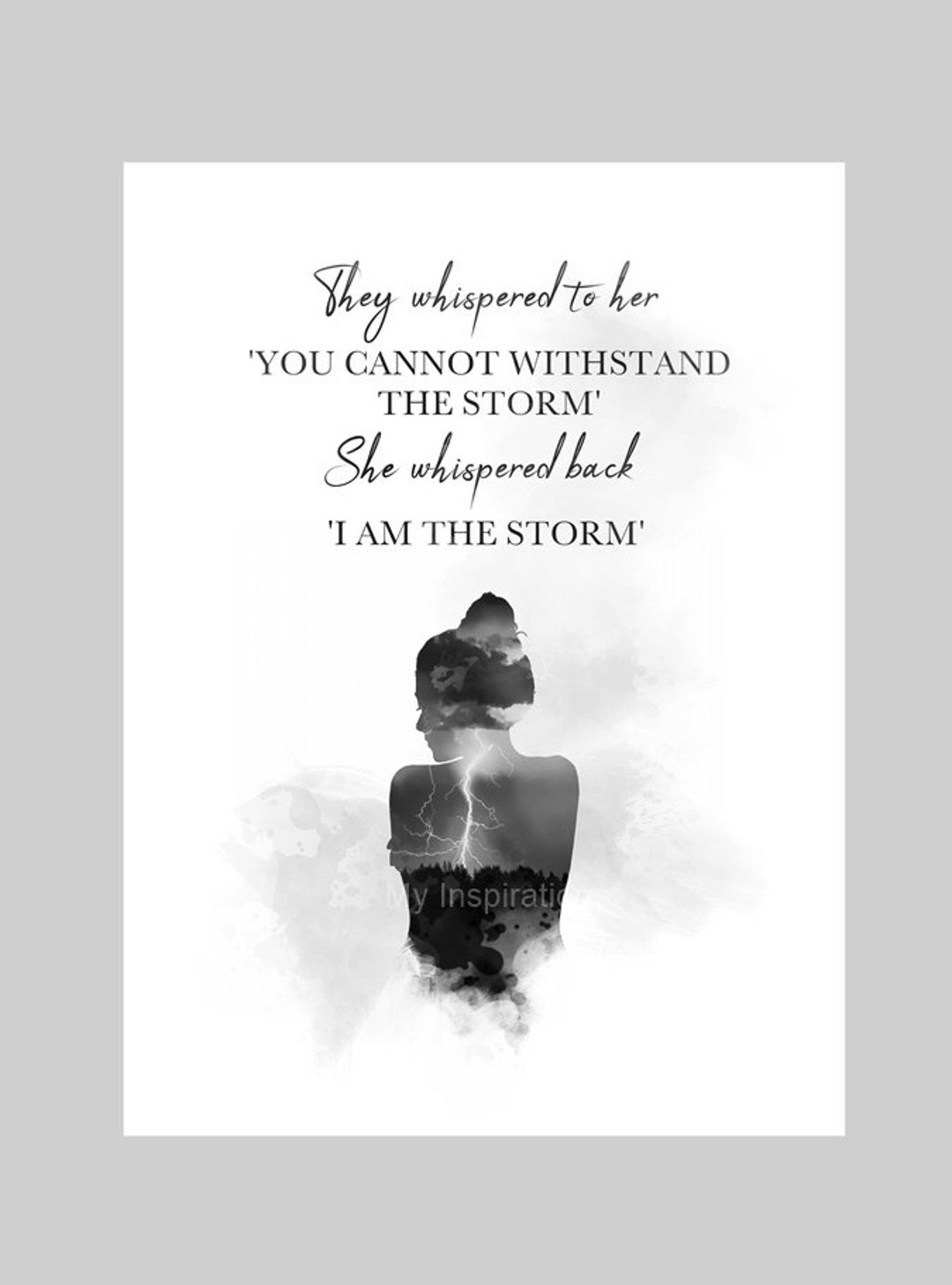 I Am the Storm Inspirational Quote, ART PRINT, They Whispered to Her ...