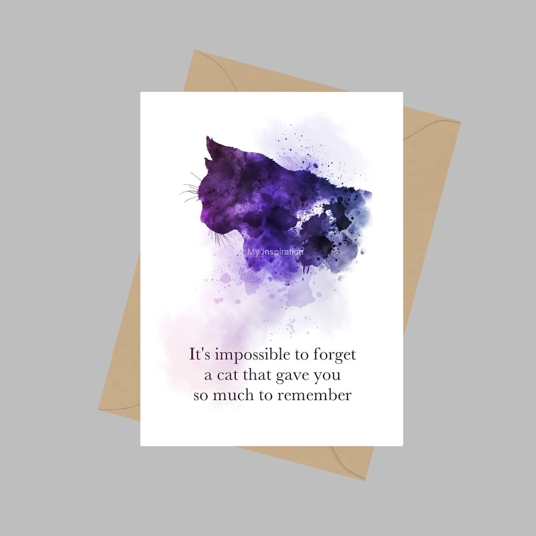 It's Impossible to Forget a Cat That Gave You so Much to Remember Quote ...