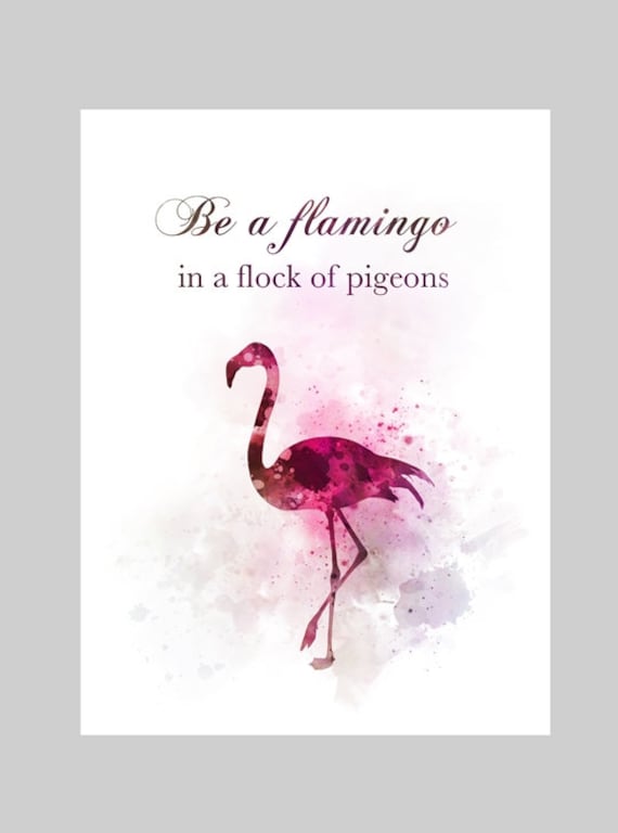 Be a Flamingo Quote ART PRINT Inspirational Gift Wall Art | Etsy
