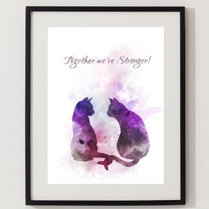 Cat Quote ART PRINT Together We're Stronger Animal Love - Etsy UK
