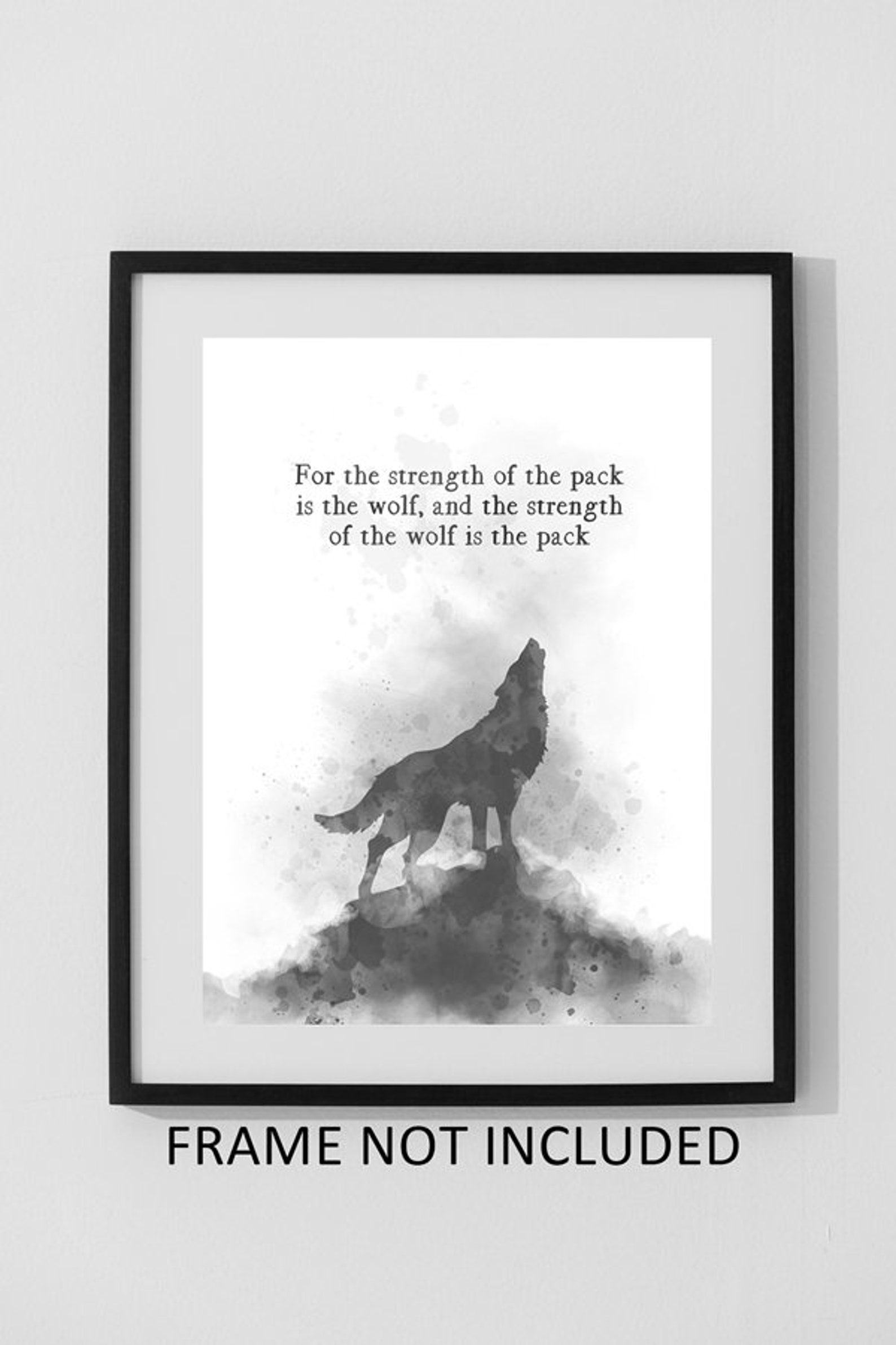 For the Strength of the Pack is the Wolf Quote ART PRINT - Etsy UK