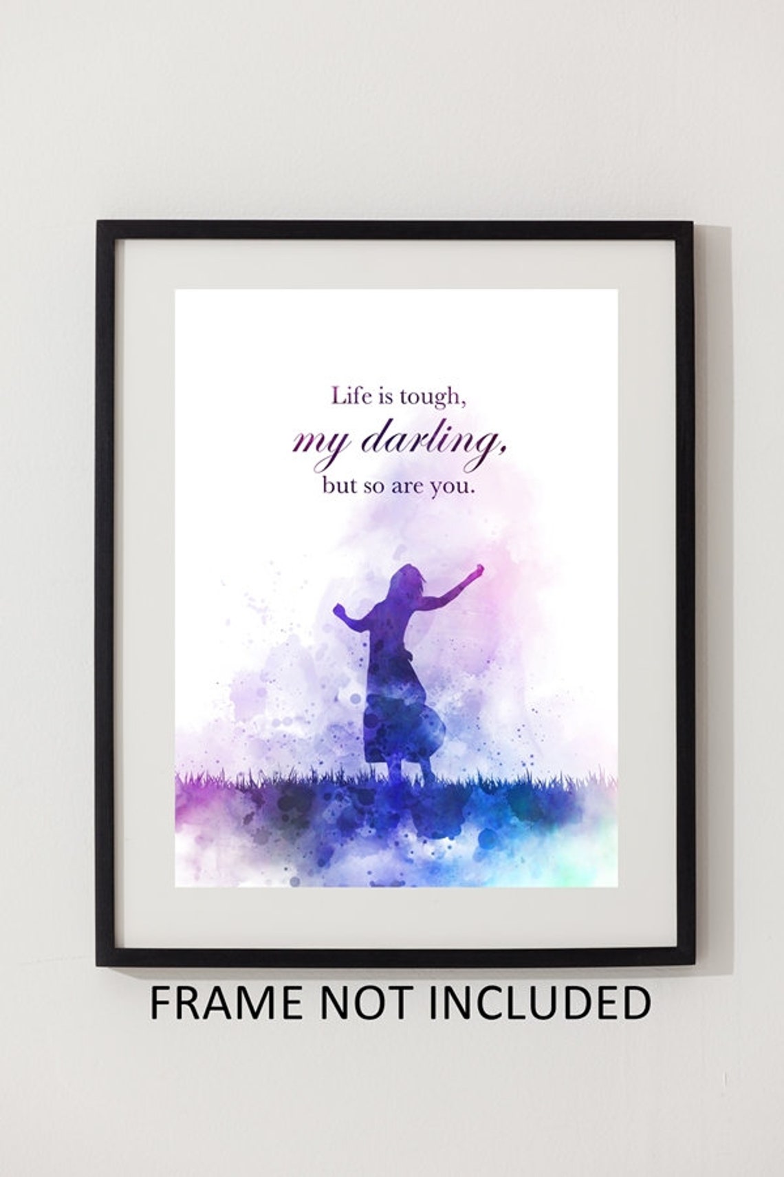 Life is Tough Quote ART PRINT Inspirational, Motivational, Gift, Wall ...