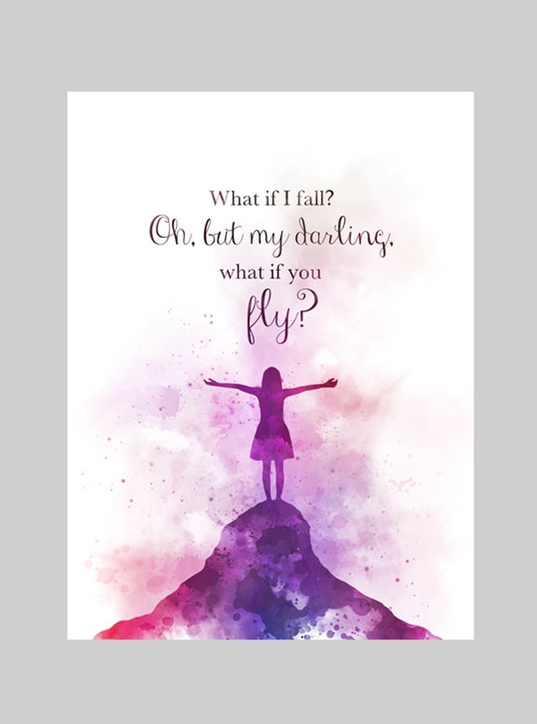 What If I Fall Oh, but My Darling, What If You Fly ART PRINT Quote ...