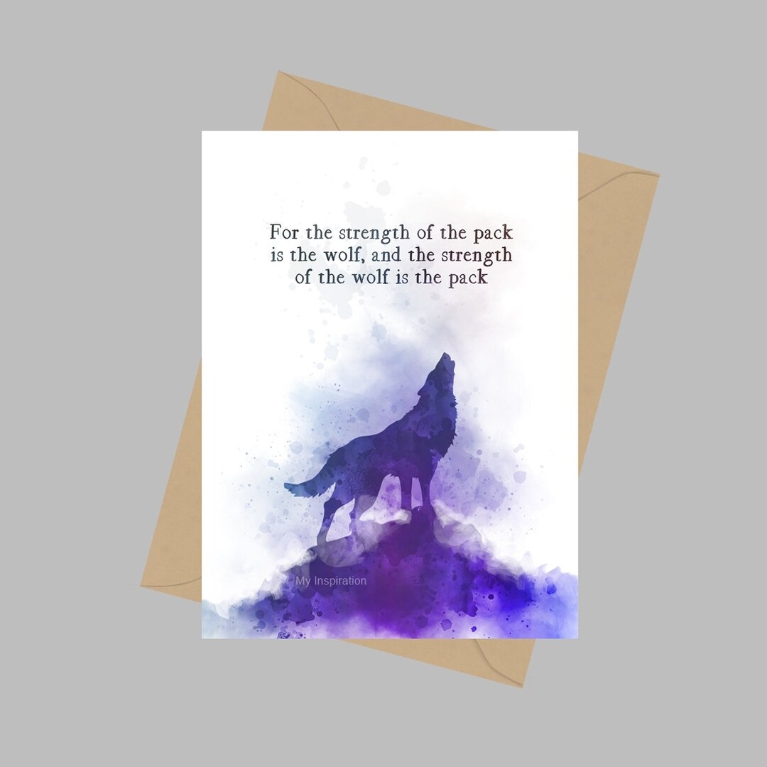 For the Strength of the Pack is the Wolf Quote, A5 Greeting Card ...