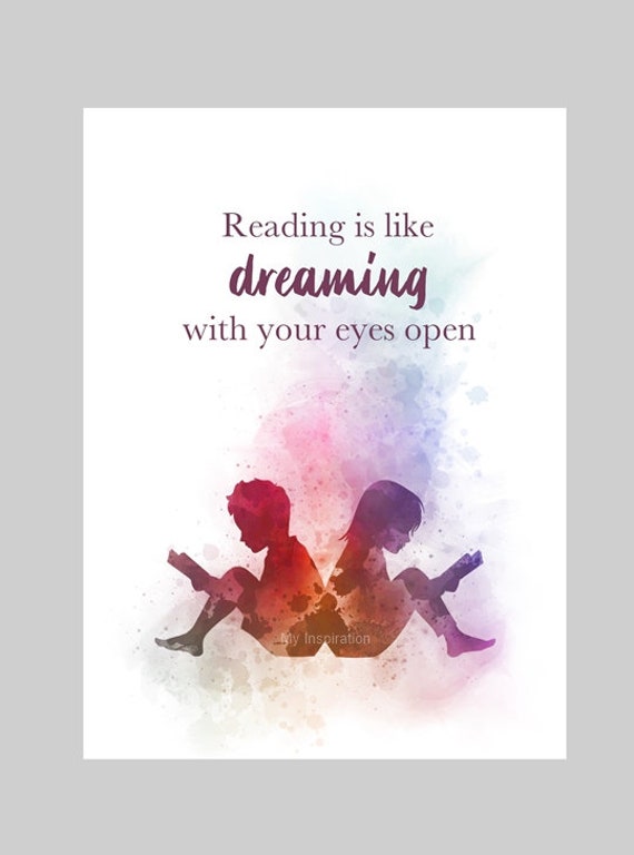 Reading Is Dreaming With Your Eyes Open