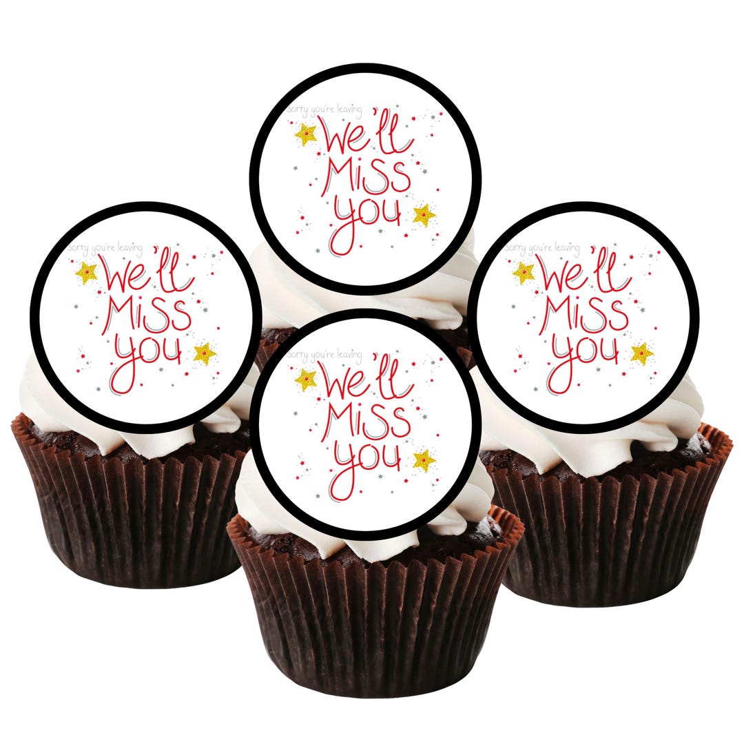 Miss You Edible Cupcake Toppers - Goodbye Theme Cookie + Cake ...