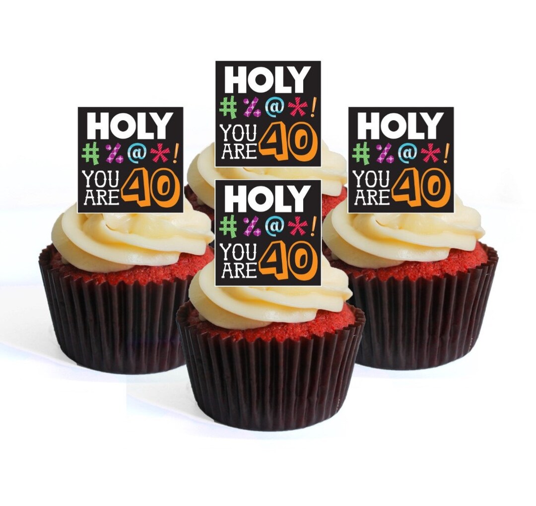 40th Birthday Edible Cupcake Toppers - Funny Cake Decorations - Etsy