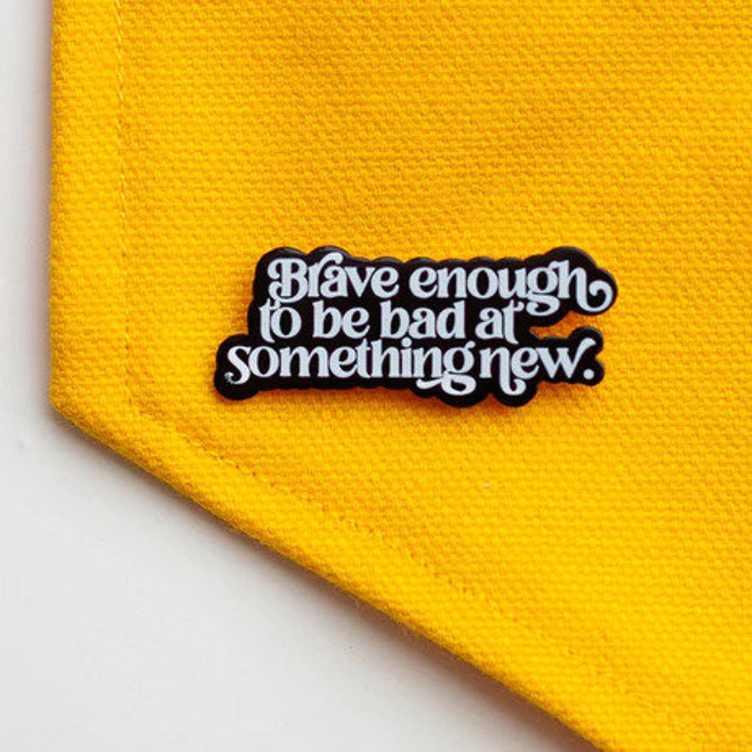 Enamel Pin - Brave Enough Enamel Pin - by the Gray Muse - in Stock and ...