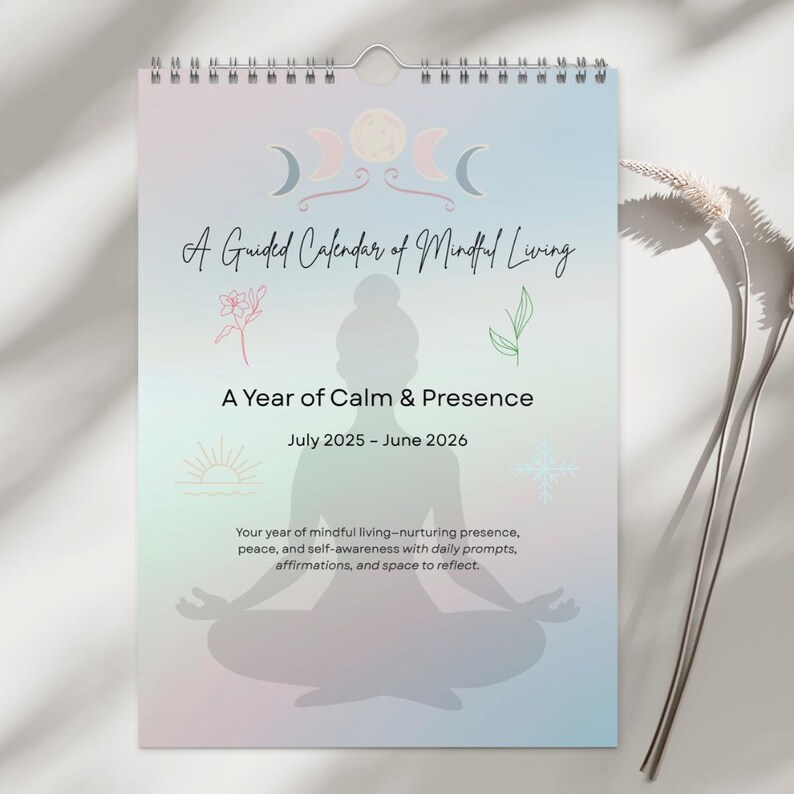 July 2025-june 2026 Mindfulness Calendar | Daily Prompts, Affirmations ...