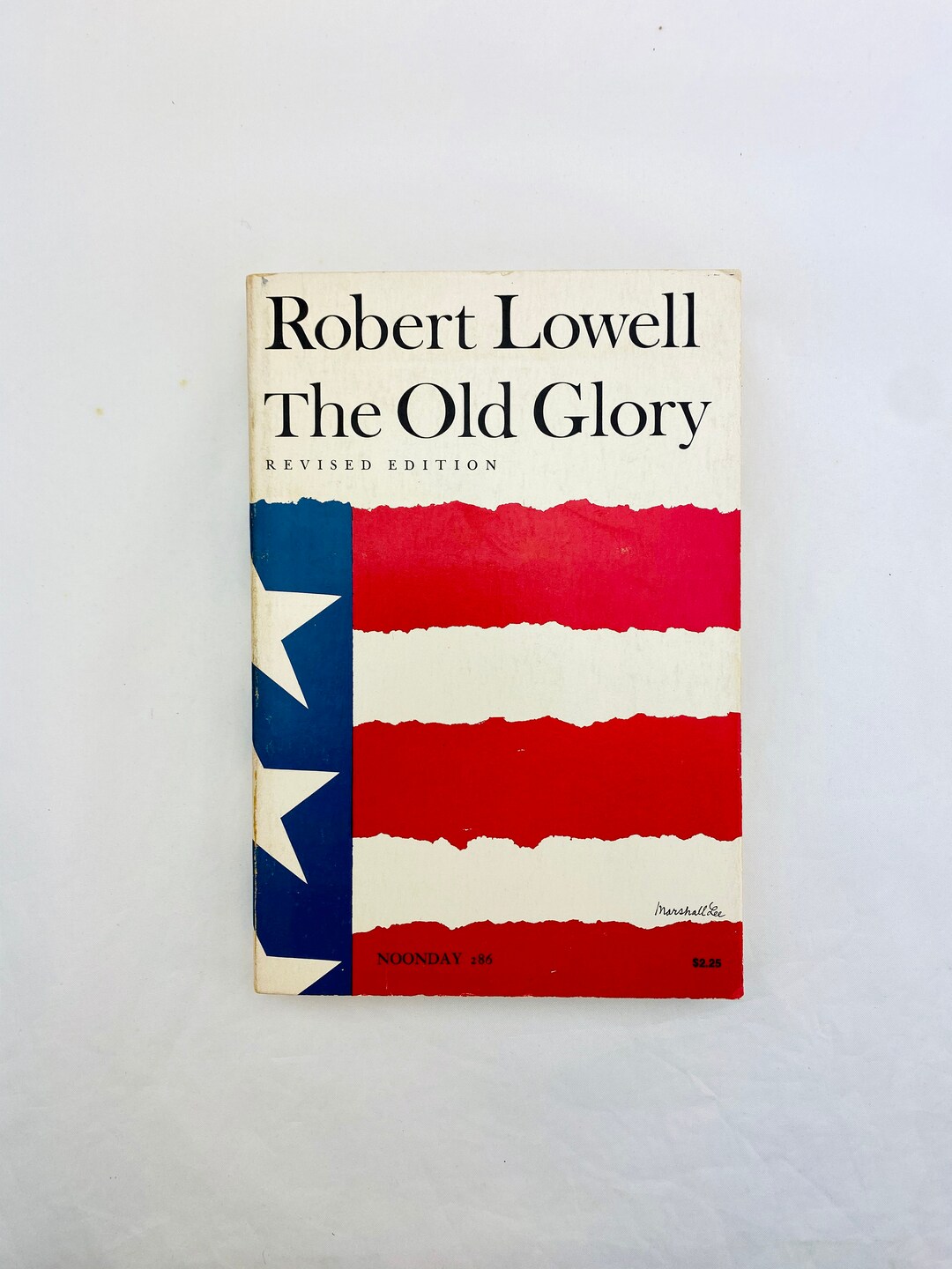The Old Glory, Robert Lowell, 1971, Édition révisée, Livre de poche, Farrar Straus et Giboux ...