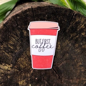 But First Coffee Vinyl Sticker | Stickers for Hydroflask | Laptop ...