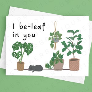I Be-leaf in You Card - Greeting Card - Downloadable Card - Instant ...