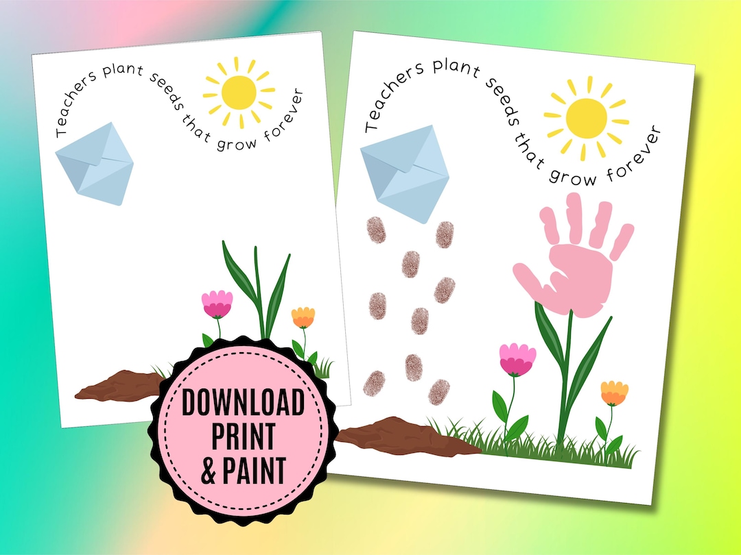 Teachers Plant Seeds That Grow Printable | Handprint Thumbprint Craft ...