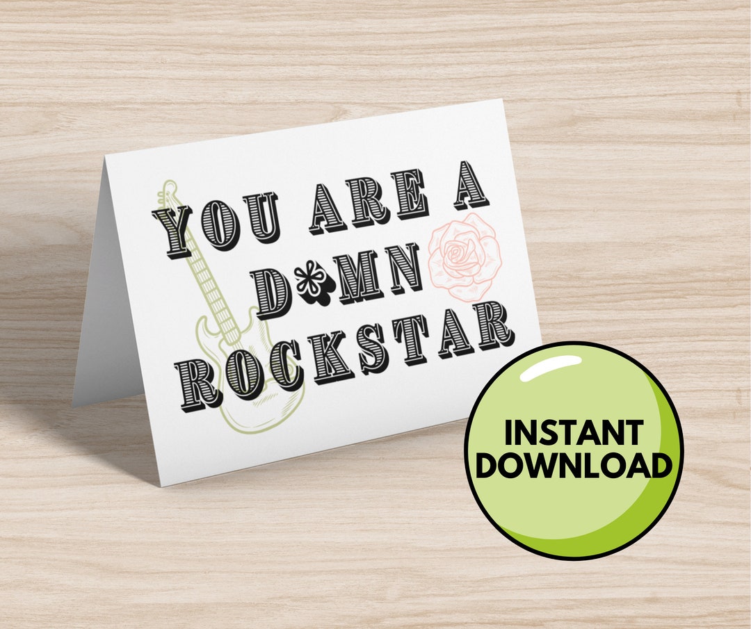 You Are A Damn Rockstar Card - Greeting Card - Downloadable Card ...