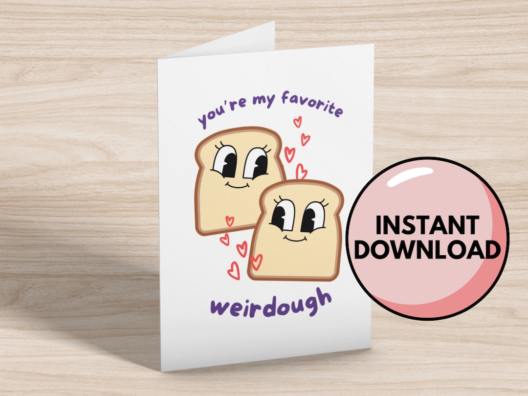 You're My Favorite Weirdough Card - Pun Valentine (digital Download) - Etsy